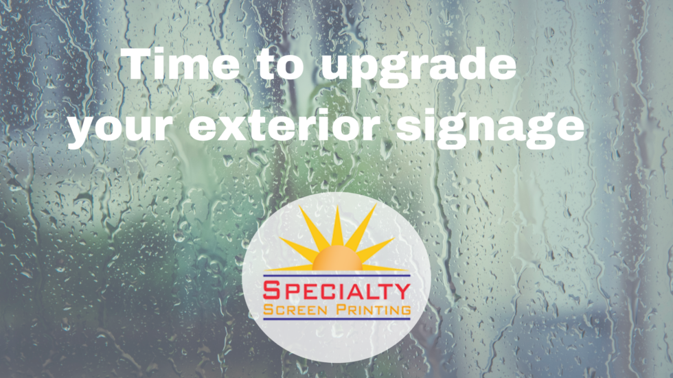 The Benefits of Weather-Ready Signage | Specialty Screen Printing